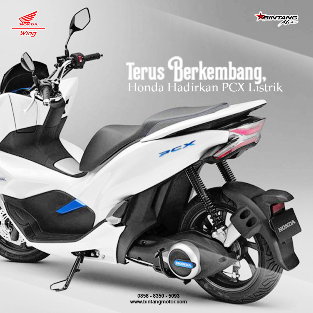 Terus Berkembang, Honda Hadirkan PCX Listrik - Honda Bintang Motor