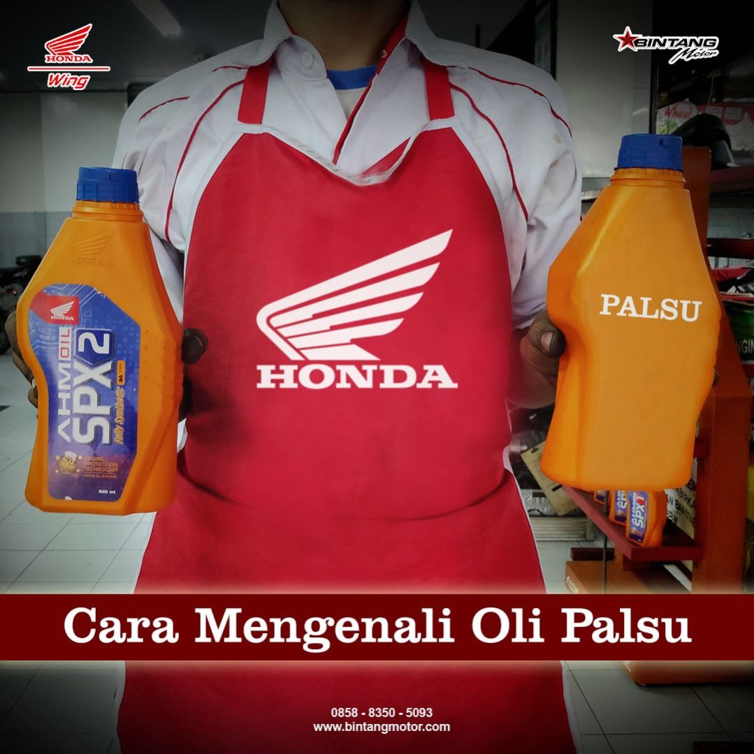 Cara Mengenali Oli Palsu - Honda Bintang Motor